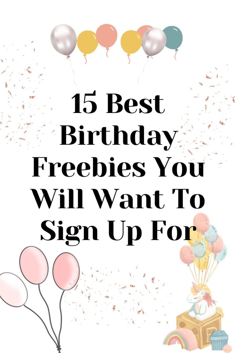15 Best Birthday Freebies You Will Want To Sign Up For - My Mind Talks